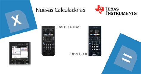 Nuevas Calculadoras TEXAS INSTRUMENTS TI NSPIRE CX II CAS Y TI NSPIRE