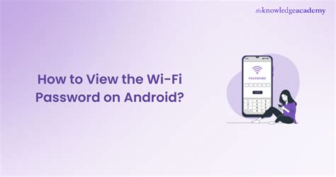 How To View The Wifi Password On Android Explained In Detail