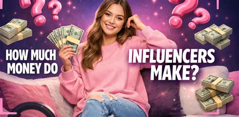 How Much Money Do Influencers Make