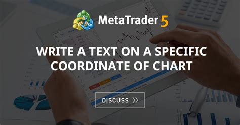 Write A Text On A Specific Coordinate Of Chart Finance Reviews Mql4