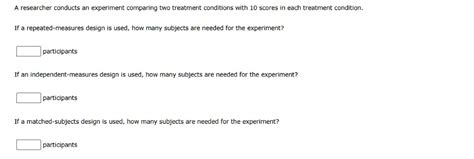 Solved A Researcher Conducts An Experiment Comparing Two Treatment