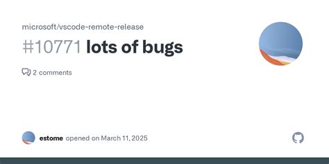 Lots Of Bugs · Issue 10771 · Microsoftvscode Remote Release · Github
