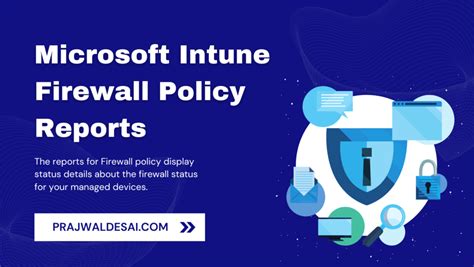 Microsoft Intune Firewall Policy Reports Prajwal Desai