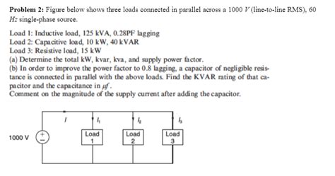 solved figure below shows three loads connected in parallel