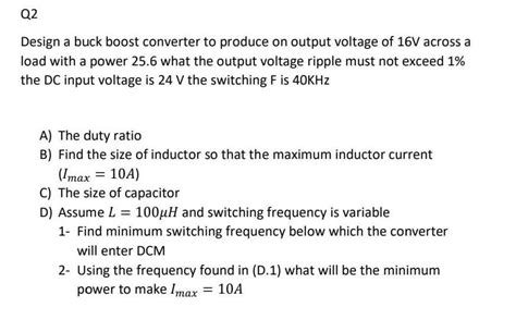 Solved Design A Buck Boost Converter To Produce On Output Chegg