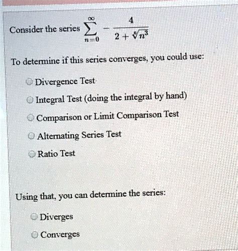 Consider The Series N 2 Vn To Determine If This Series Converges You Could Use Divergence Test