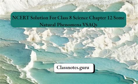 Ncert Solution For Class 8 Science Chapter 12 Some Natural Phenomena Vsaqs Class Notes