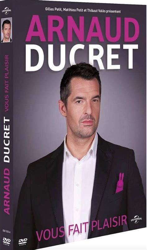 Arnaud Ducret Vous Fait Plaisir 2015