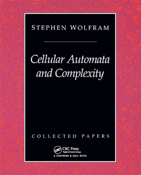 Cellular Automata And Complexity Ebook By Stephen Wolfram Epub Rakuten Kobo United States