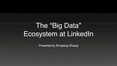 Pdf The Bigdata Ecosystem At Linkedin€¦ · • Based On The Paper “the Big Data Ecosystem At