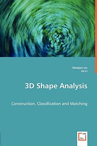 3d Shape Analysis Construction Classification And Matching Jia