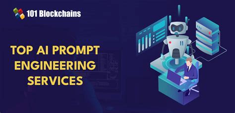 5 Best Ai Prompt Engineering Services To Try 101 Blockchains