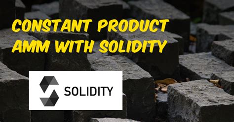 Constant Product Amm Algorithm And Implementation Solidity By Sushant Tripathee Medium
