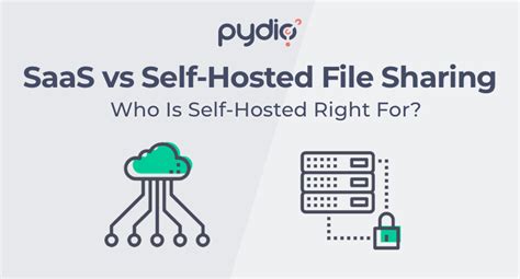 Pydio Self Hosted Vs Saas Document Sharing Who Is Self Hosted Right For