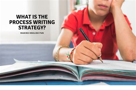 What Is The Process Writing Strategymaking English Fun