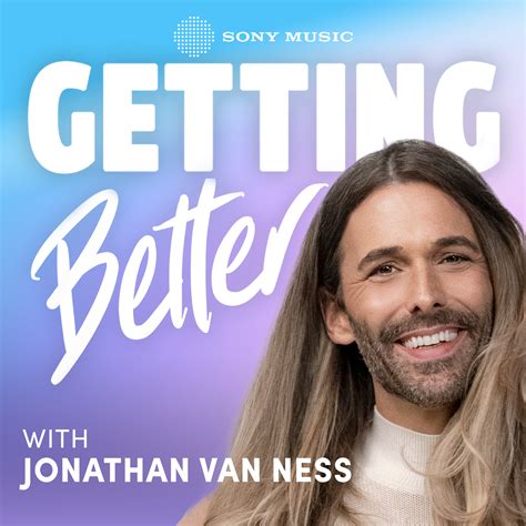 Getting Better Episodes Jonathan Van Ness