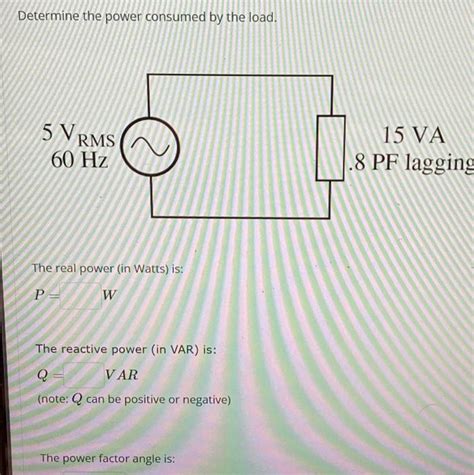 Solved Determine The Power Consumed By The Load 5 VRMS 60 Chegg Com