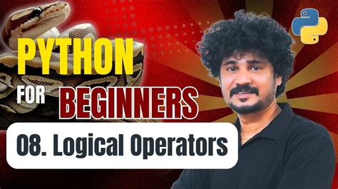 Python For Beginners 08 Python Logical Operators Youtube