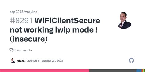 WiFiClientSecure Not Working Lwip Mode Insecure Issue 8291