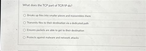 Solved What Does The TCP Part Of TCP IP Do Q Breaks Up Files Chegg