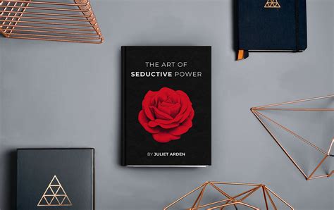 The Art Of Seductive Power Juliet Arden