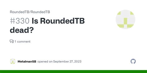 Is Roundedtb Dead · Issue 330 · Roundedtbroundedtb · Github