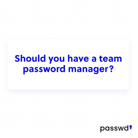 Passwd On Linkedin Why Do You Need A Team Password Manager Passwd Team Password Manager