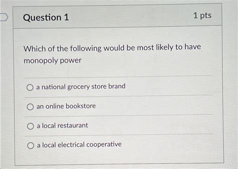 Solved Question 11ptswhich Of The Following Would Be Most