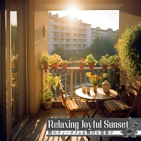 Stream The Symphonic Style By Relaxing Joyful Sunset Listen Online