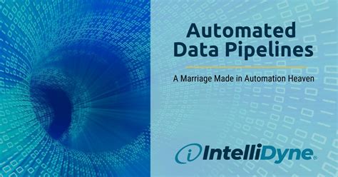 Automated Data Pipelines A Marriage Made In Automation Heaven IntelliDyne Empowering The