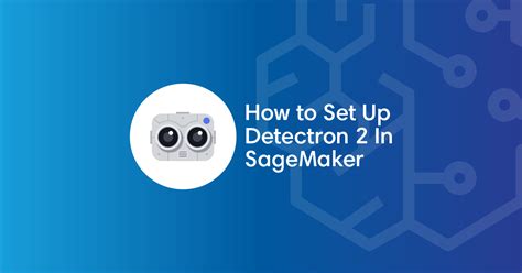 How To Train Detectron2 For Object Detection In Amazon Sagemaker Series 1