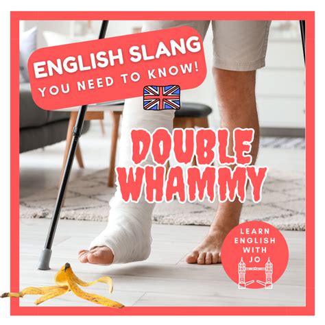 Learn English Slang Double Whammy — Learn English With Jo