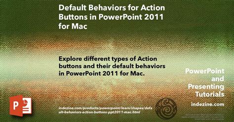 Default Behaviors For Action Buttons In Powerpoint 2011 For Mac