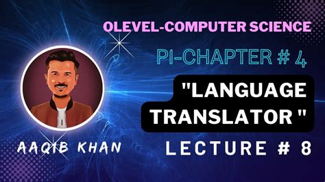 Language Translator Lecture 8 Ch 4 O Level Aaqib Khan Youtube