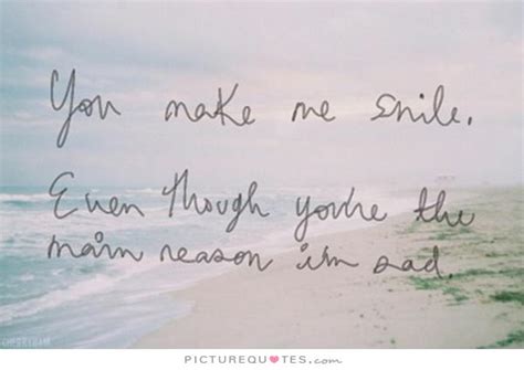 You Make Me Sad Quotes Quotesgram