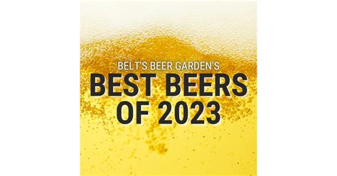 Belts Beer Garden Best Beers Of 2023 Hustle Belt
