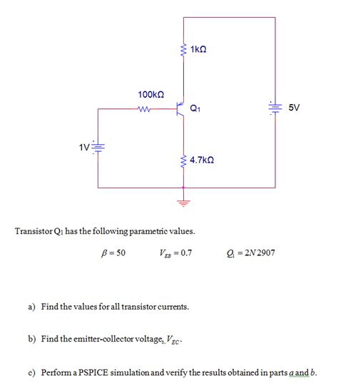 Solved Transistor Q Has The Following Parametric Values A Chegg