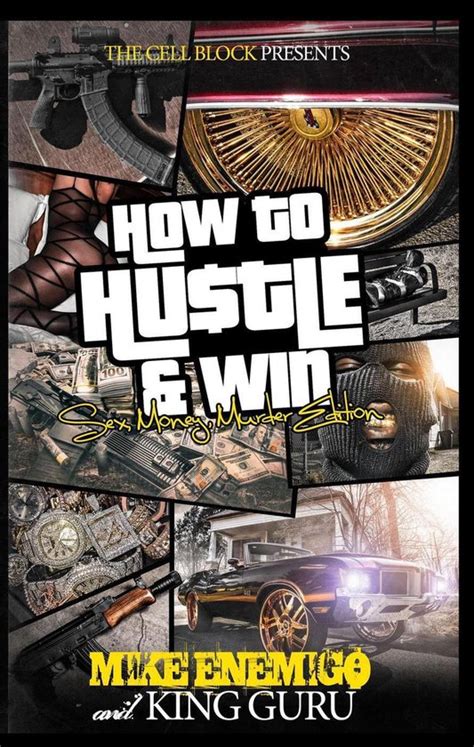 How To Hustle And Win Sex Money Murder Ebook Mike Enemigo