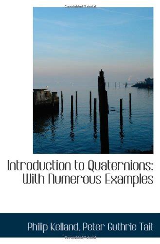 Introduction To Quaternions With Numerous Examples Books