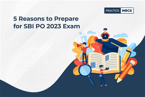 5 Reasons To Prepare For Sbi Po 2023 Exam Practicemock