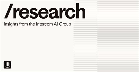 Research Insights And Blogs From The Ai Group Building Fin At Intercom Research Insights And Blogs From The Ai Group Building Fin At Intercom