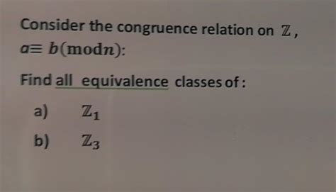 Solved Consider The Congruence Relation On Z A B Modn