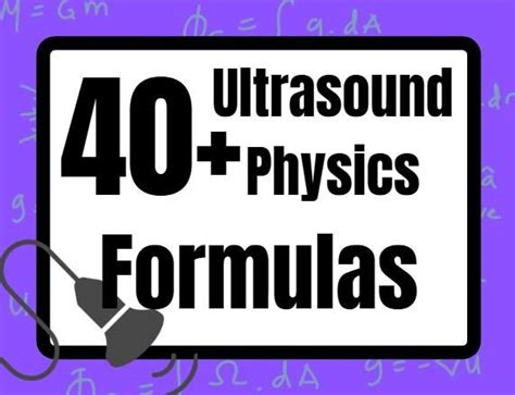 Ultrasound Physics Formula Chart Definitions And Equations Listed Alphabetically From