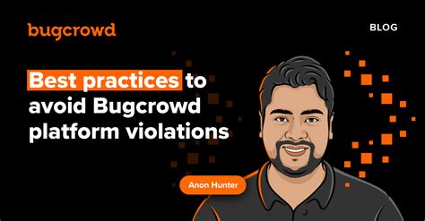 Best Practices To Avoid Bugcrowd Platform Violations Bugcrowd