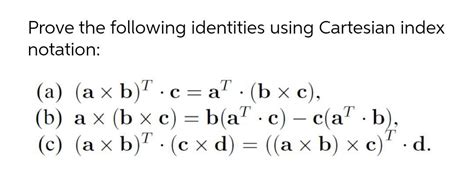 solved prove the following identities using cartesian index