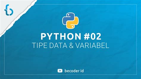 Python 2 Tipe Data Dan Variabel Youtube