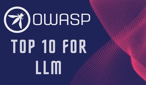 Owasp Top 10 For Llm Large Language Model Applications Wattlecorp Cybersecurity Labs
