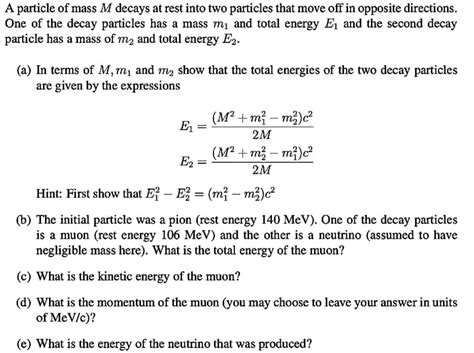 Solved A Particle Of Mass M Decays At Rest Into SolutionInn