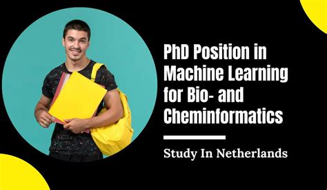 Phd Position In Machine Learning For Bio And Cheminformatics Netherlands