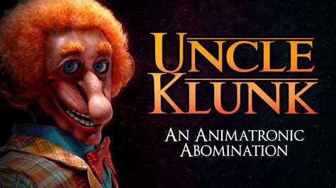 Uncle Klunk An Animatronic Abomination Youtube